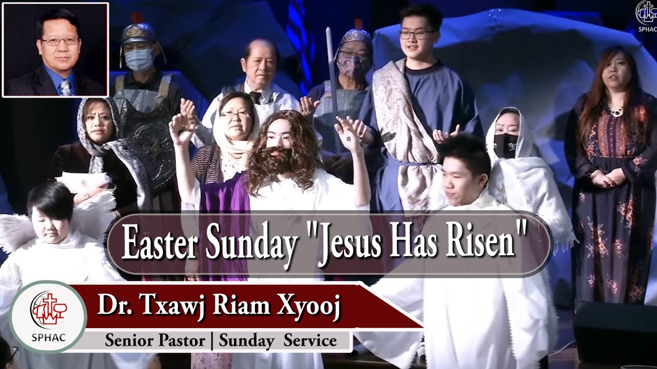 04-04-2021 || Hmong Service - Easter Sunday "Jesus Has Risen" || Dr ...