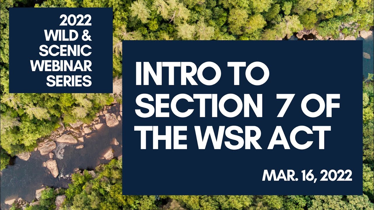 Introduction to Section 7 of the WSR Act (Wild & Scenic River Series ...
