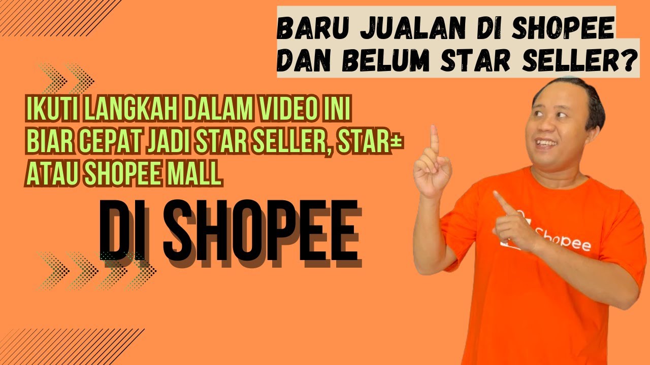 Cara Menjadi Star Seller, Star+ dan Mall di Shopee - PEMBAHASAN LENGKAP ...