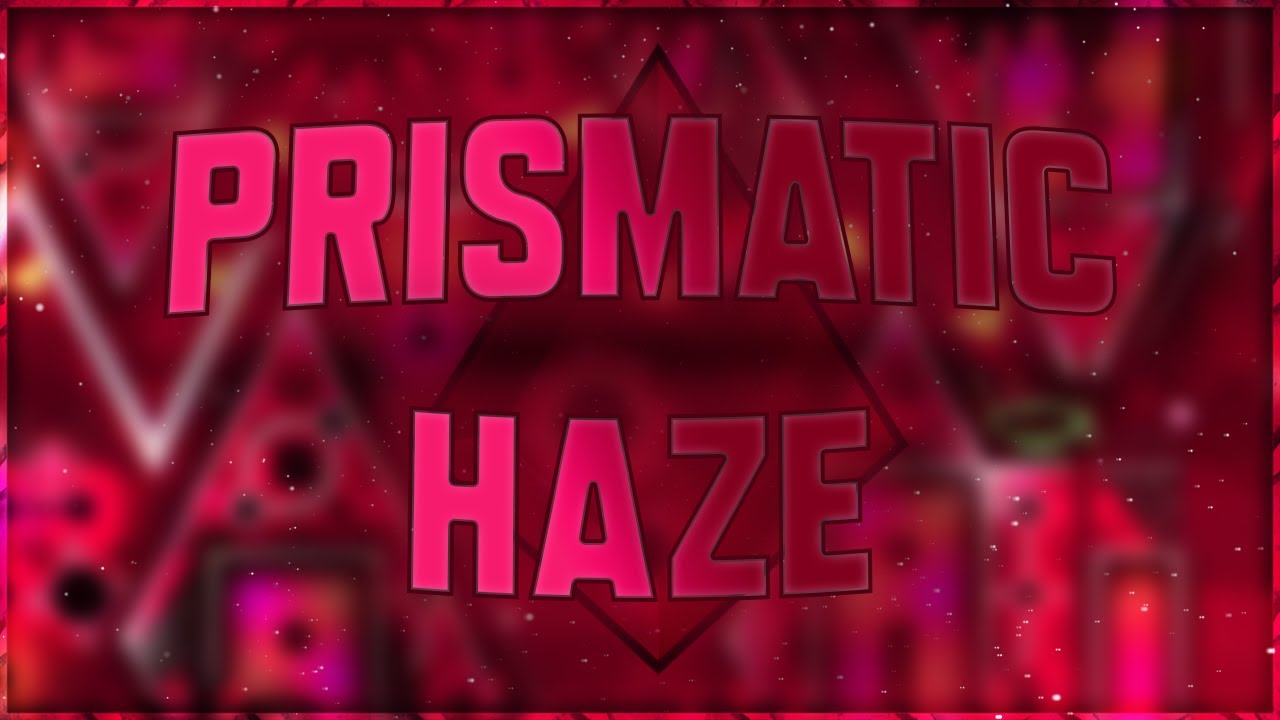Prismatic Haze Stream Highlights! | Geometry Dash - YouTube
