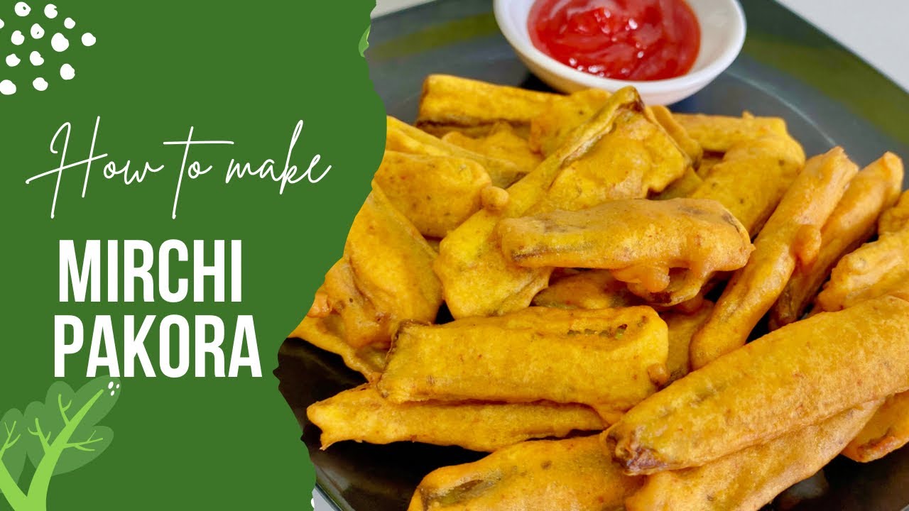 Mirchi Pakora | Simple & Easy Mirchi Pakora Recipe | Chilli Fritters ...