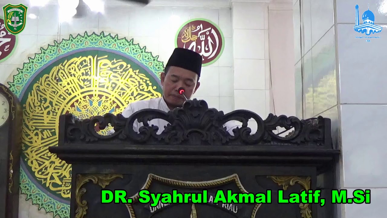 Khutbah Dr Syahrul Akmal Latif, S.Ag. M.Si - YouTube