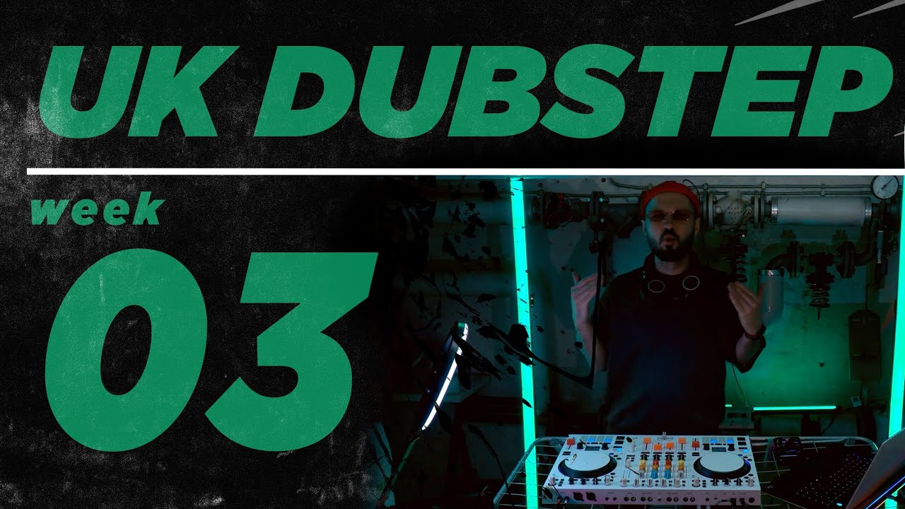 UK DUBSTEP 2024 - Best New Releases | WEEK 003 | BOILER ROOM MIX ...