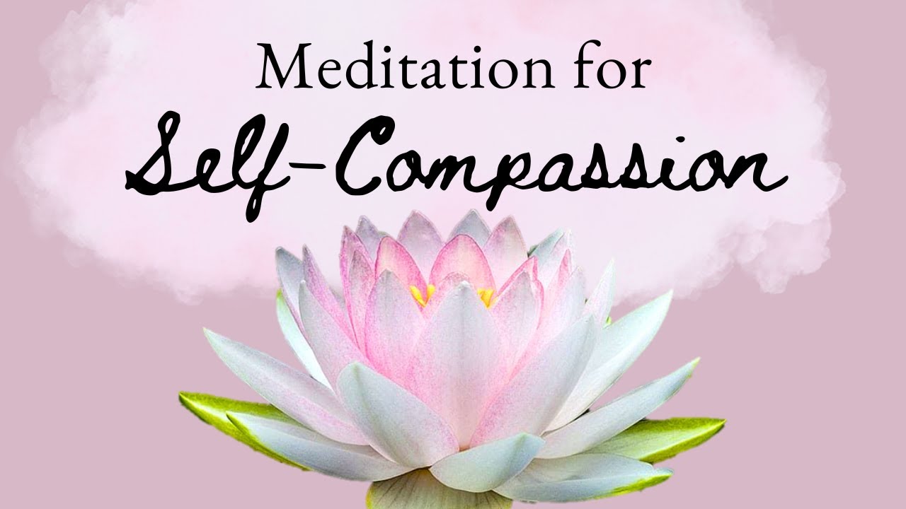 Meditation for Self-Compassion - YouTube