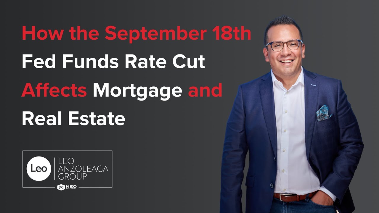 What the September 18th Fed Funds Rate Cut Means for Real Estate | Leo ...