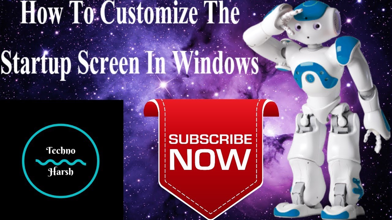 How To Customize The Startup Screen In Windows - YouTube
