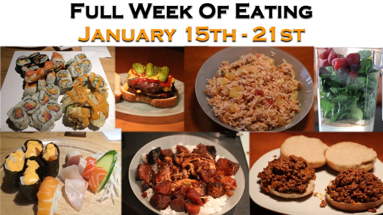 Full Week Of Eating - Jan 15th to 21st - YouTube