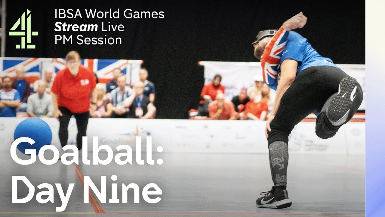 Live IBSA World Games | Goalball Day Nine - Evening Session ...