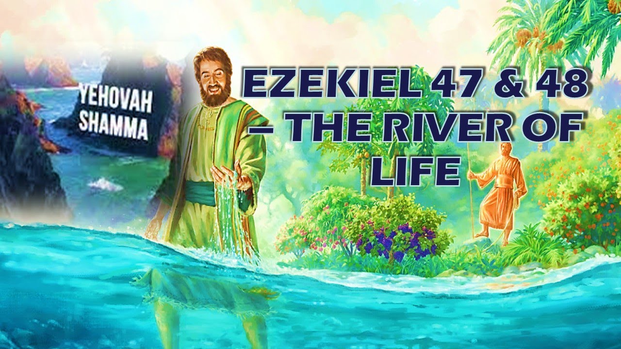EZEKIEL 47 48 Session 28 THE RIVER OF LIFE IMMIGRATION REFORM EZEKIEL 47 48 Session 28 THE RIVER OF LIFE IMMIGRATION REFORM