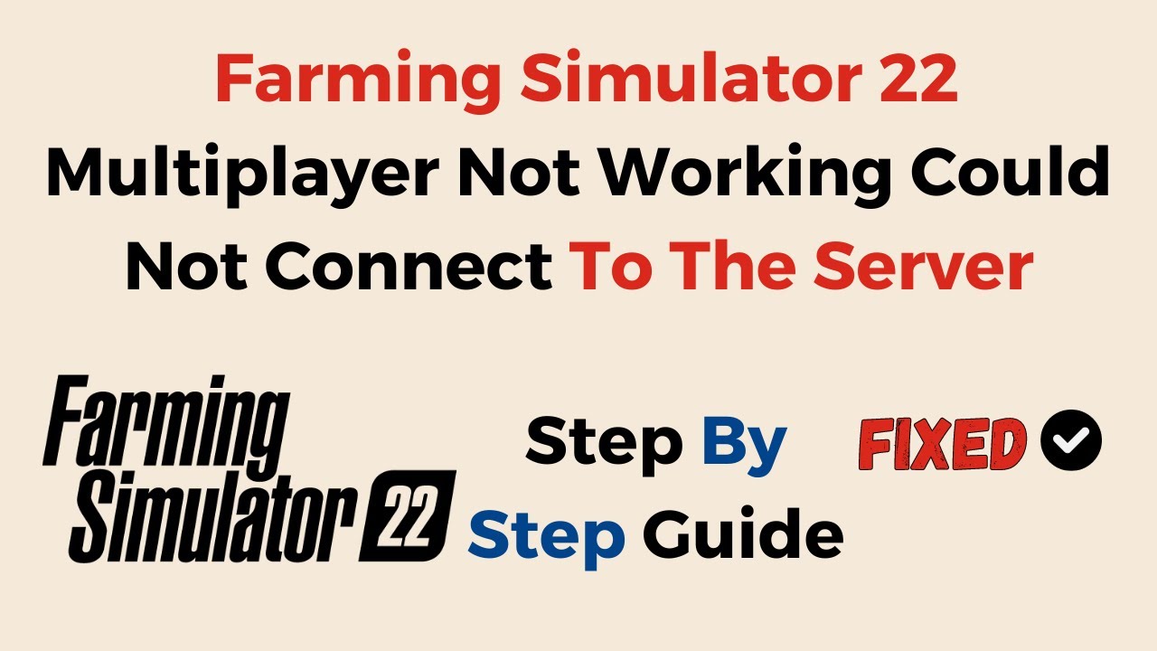 How To Fix Farming Simulator 22 Multiplayer Not Working Could Not ...