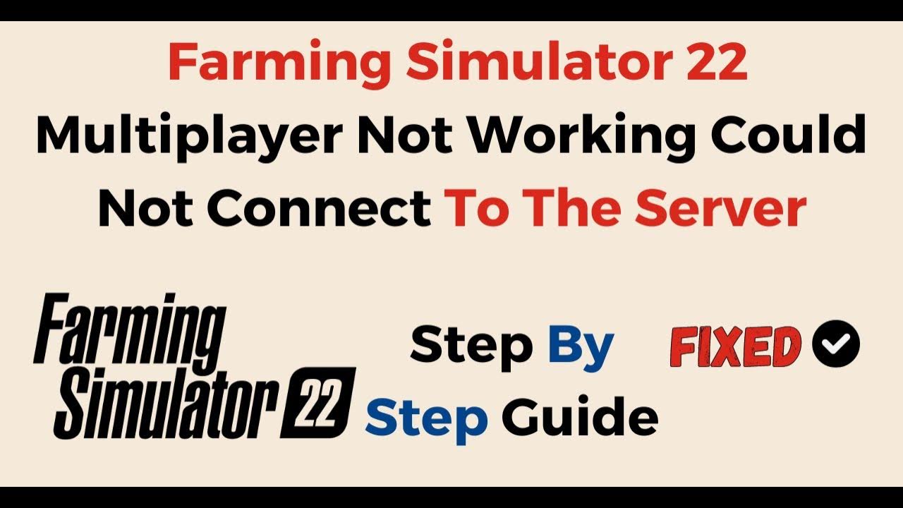 How To Fix Farming Simulator 22 Multiplayer Not Working Could Not ...