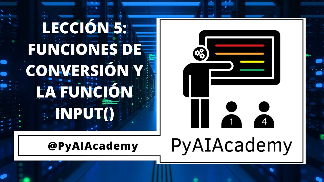 Lección 5: Funciones de conversión y la función input() - YouTube