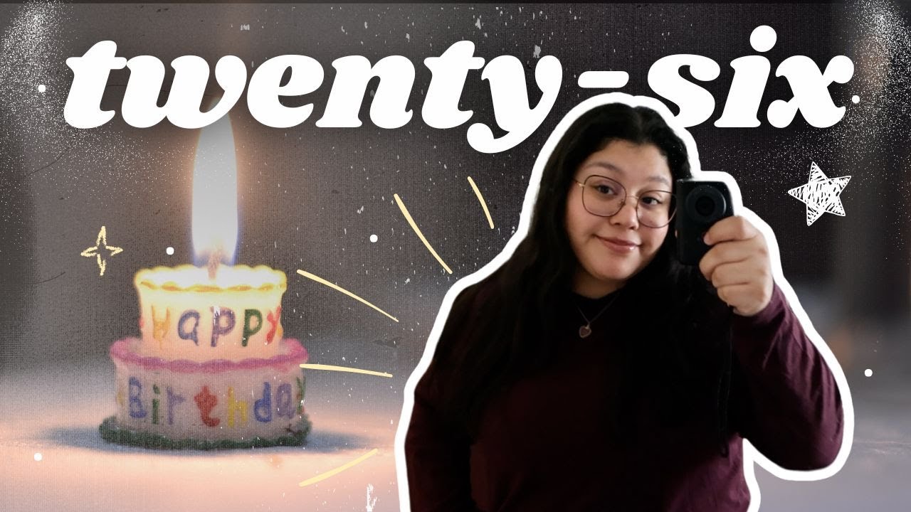 Turning 26 | A Low-Key Birthday Vlog - YouTube