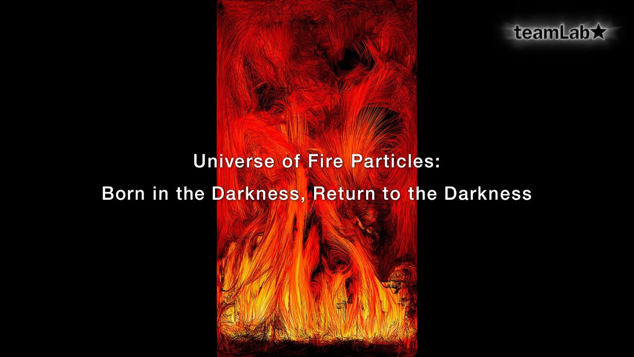 Universe of Fire Particles: Born in the Darkness, Return to the ...