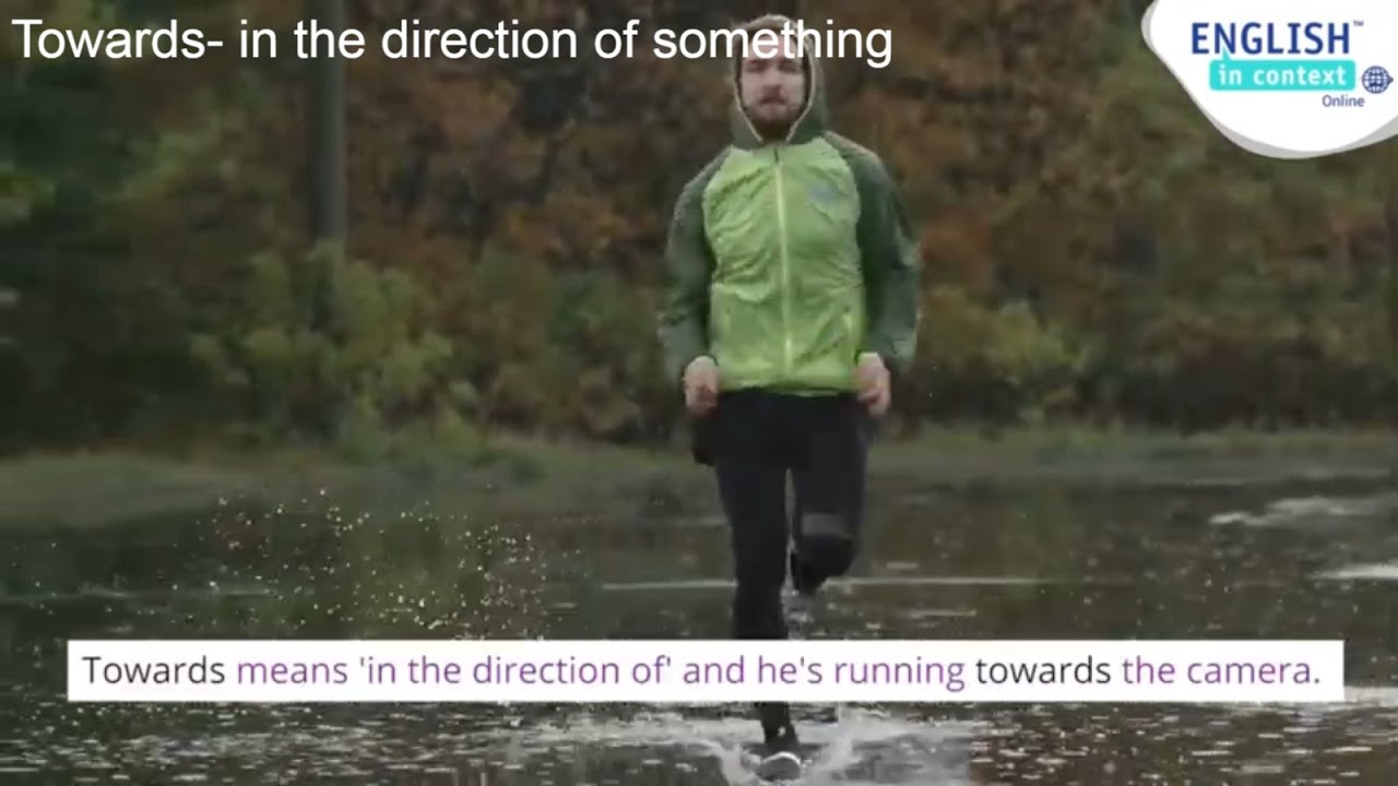 The preposition towards in an easy-to-understand context. - YouTube