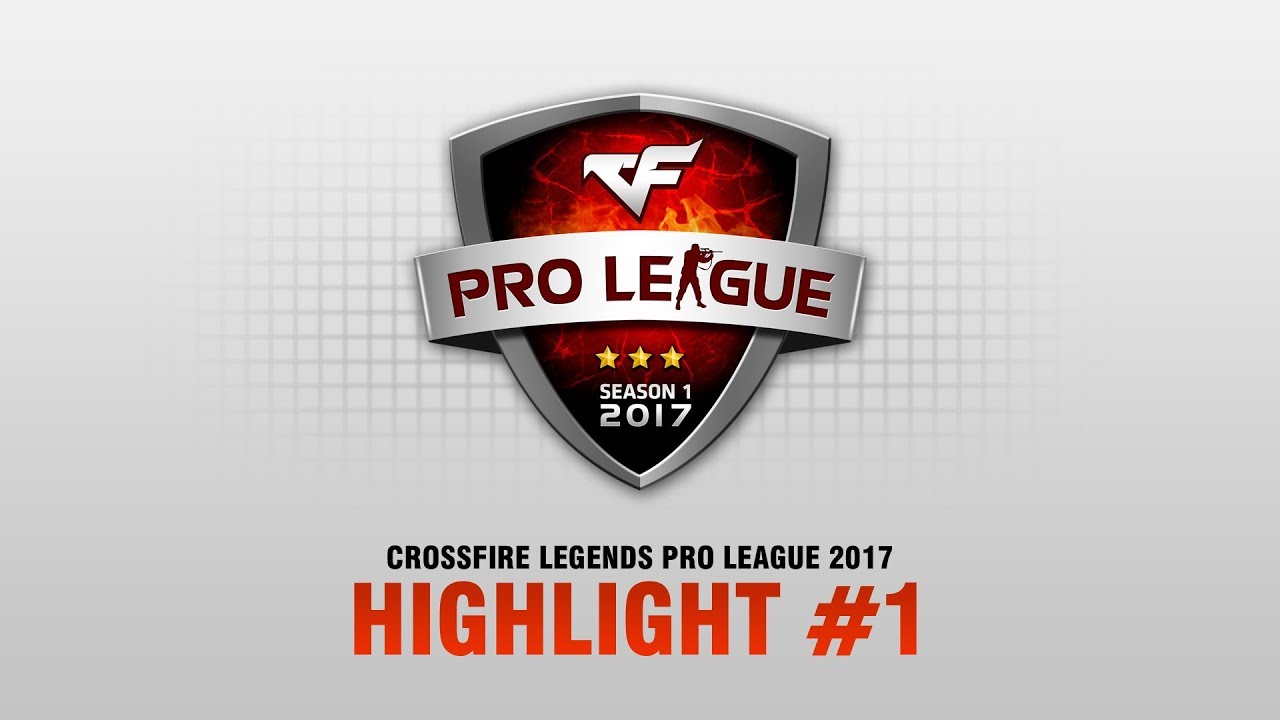 CrossFire Legends | Pro League 2017 | Highlight #1 - YouTube