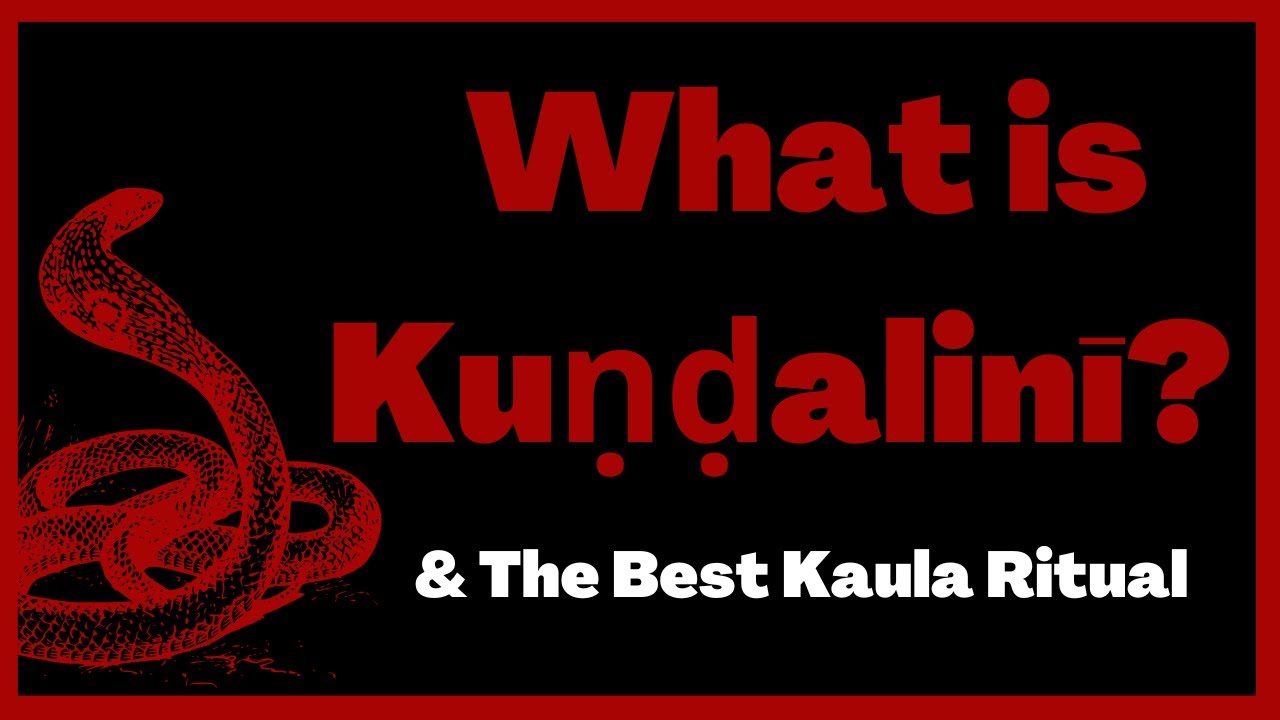 What is Kuṇḍalini? | & The Best Kaula Ritual - YouTube