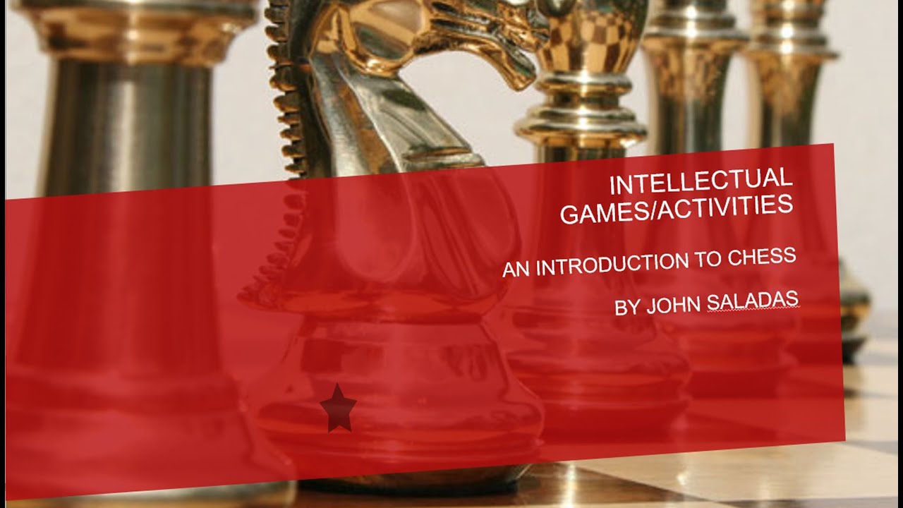 Intellectual Games/Activities "An Introduction to Chess" (Taglish ...
