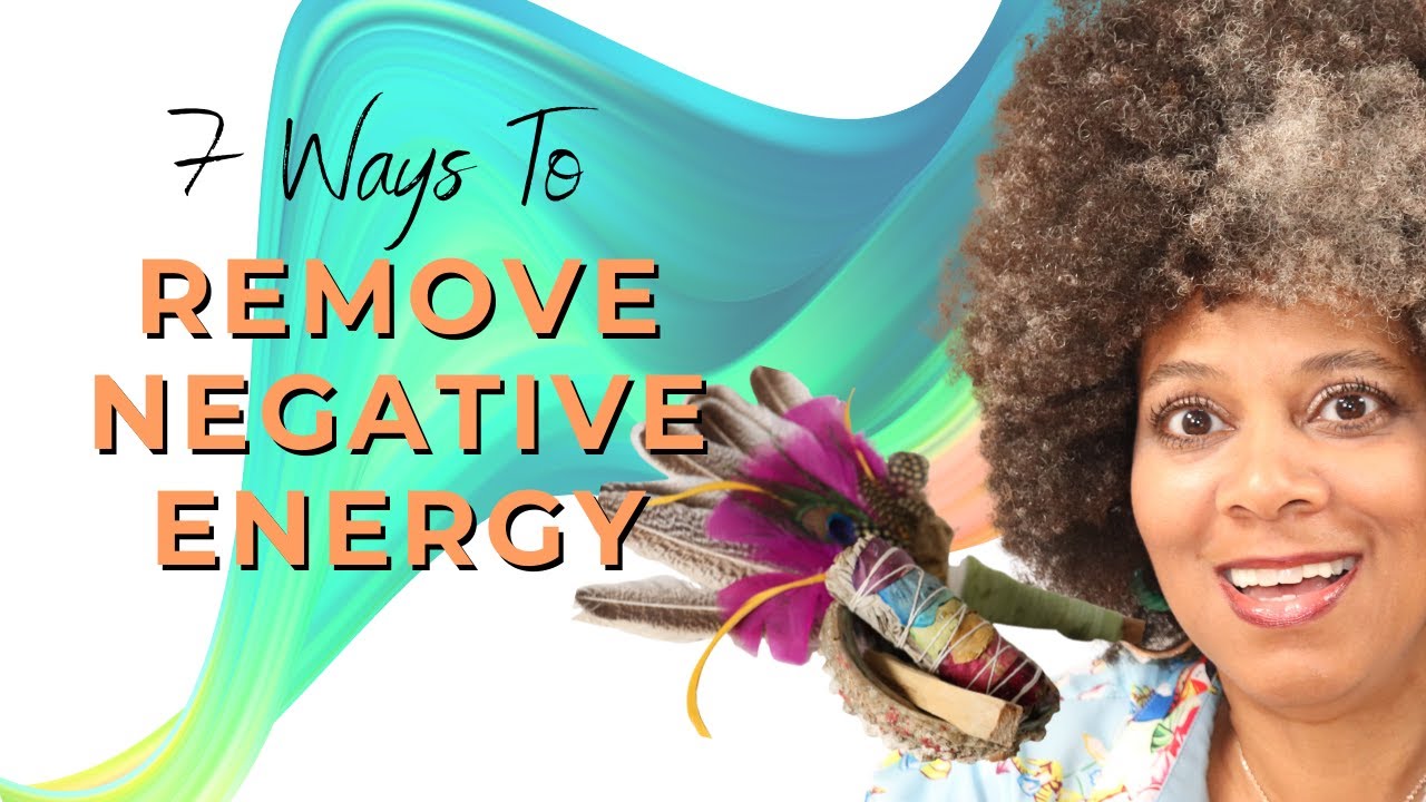 Part 3| 7 Ways to Remove Negative Energy From Your Body and Space - YouTube