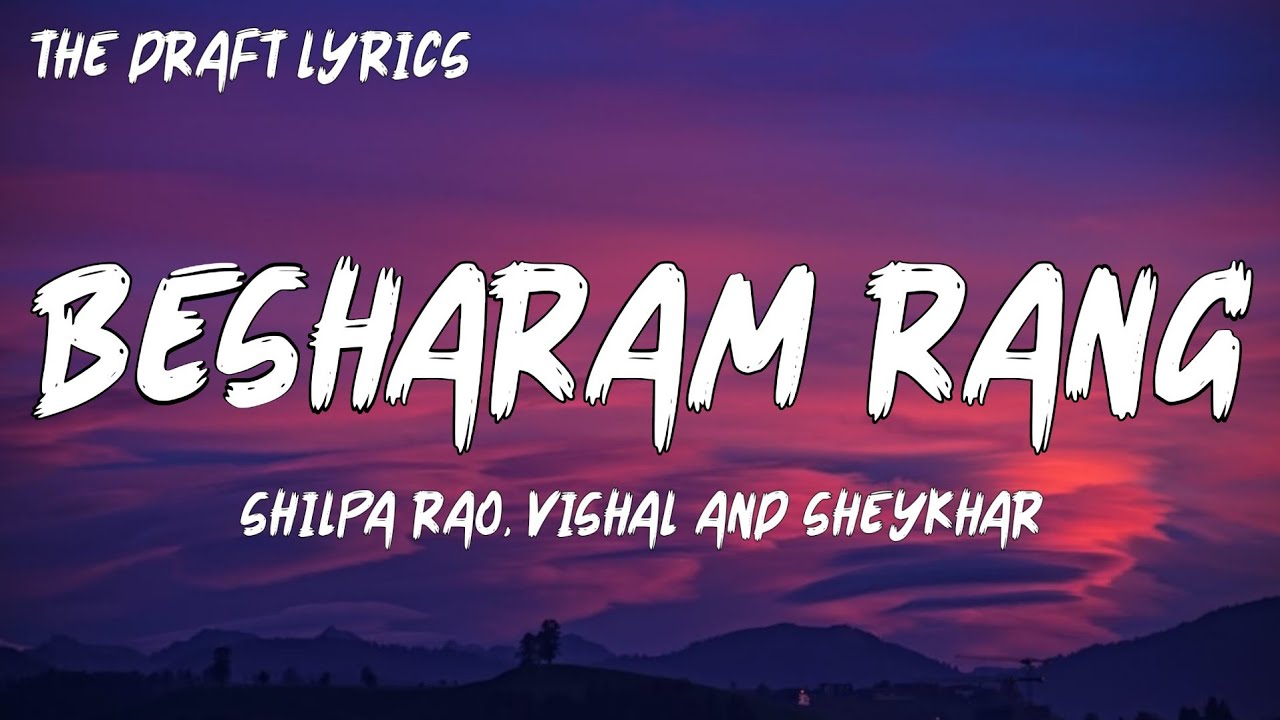 Besharam Rang (Lyrics) - Pathan ! Shilpa Rao, Caralisa Monteiro, Vishal ...