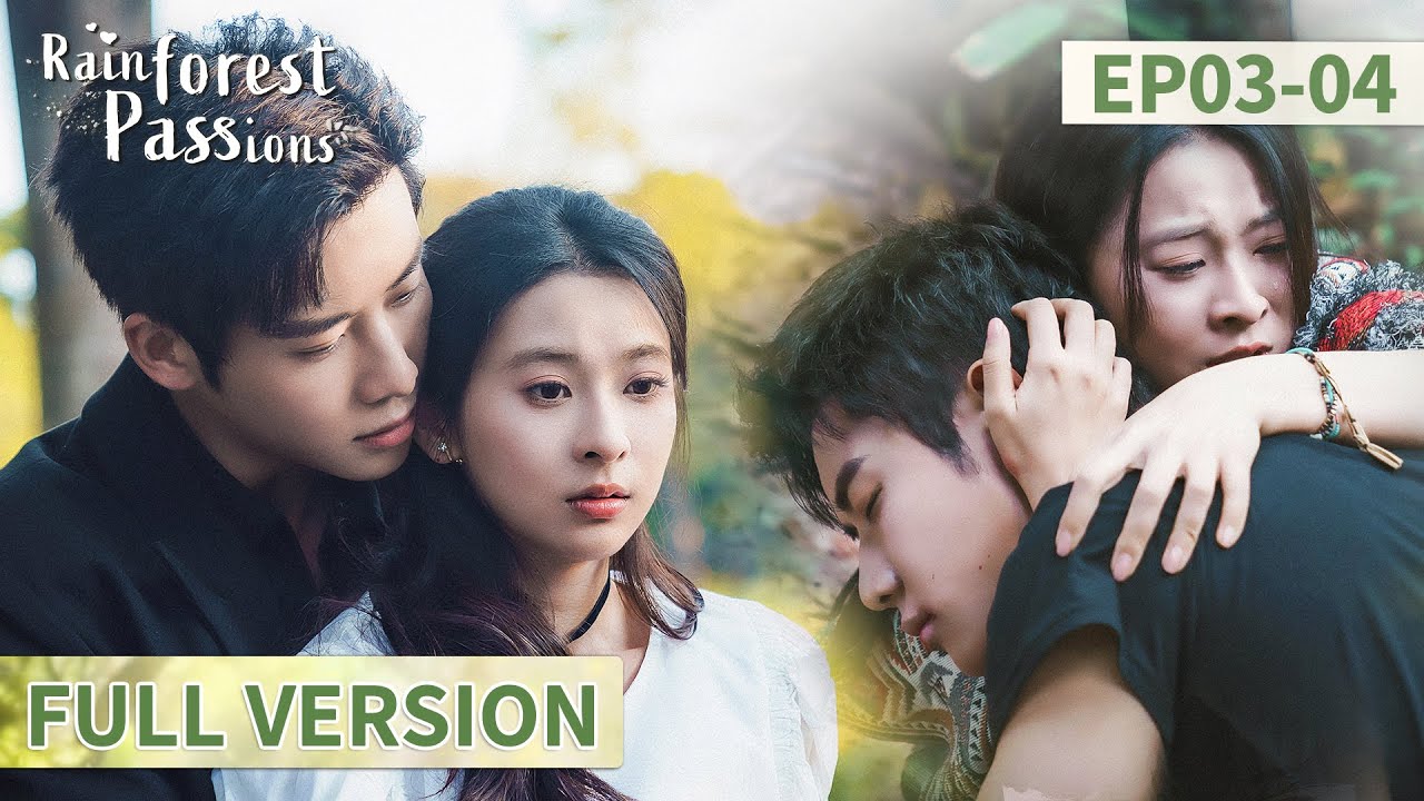 ENG SUB【Rainforest Passions 雨林爱发生】EP03-04 | Dangerous romance in jungle | Dai Gaozheng, Zheng ...