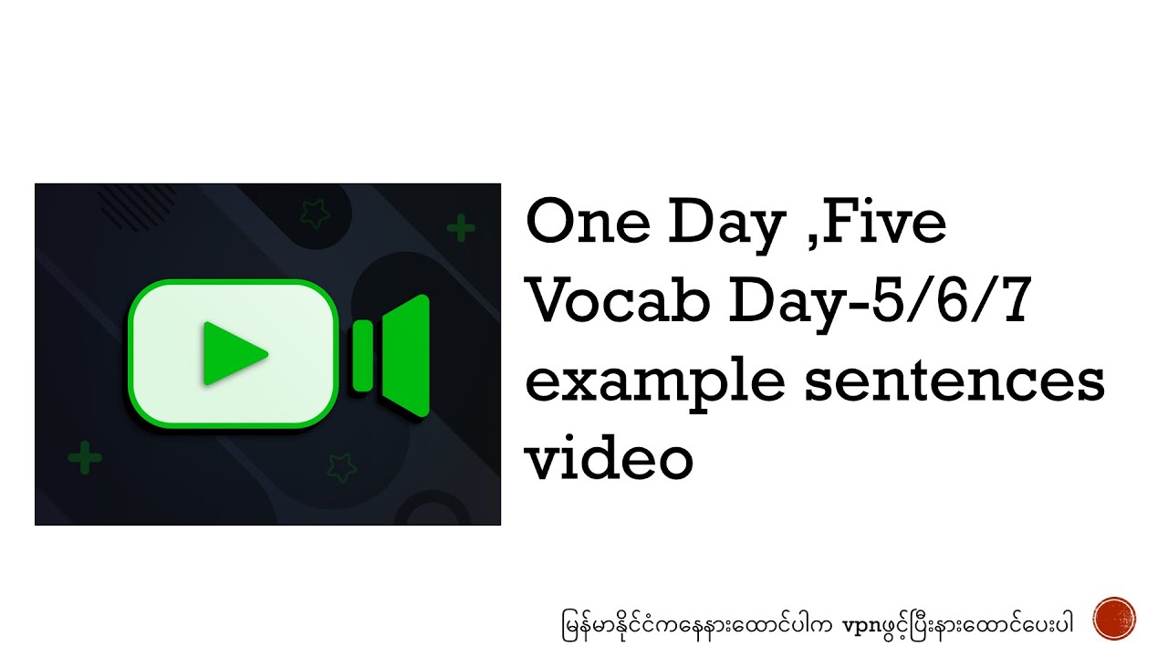 One Day ,Five Vocab Day-5/6/7 example sentences video - YouTube