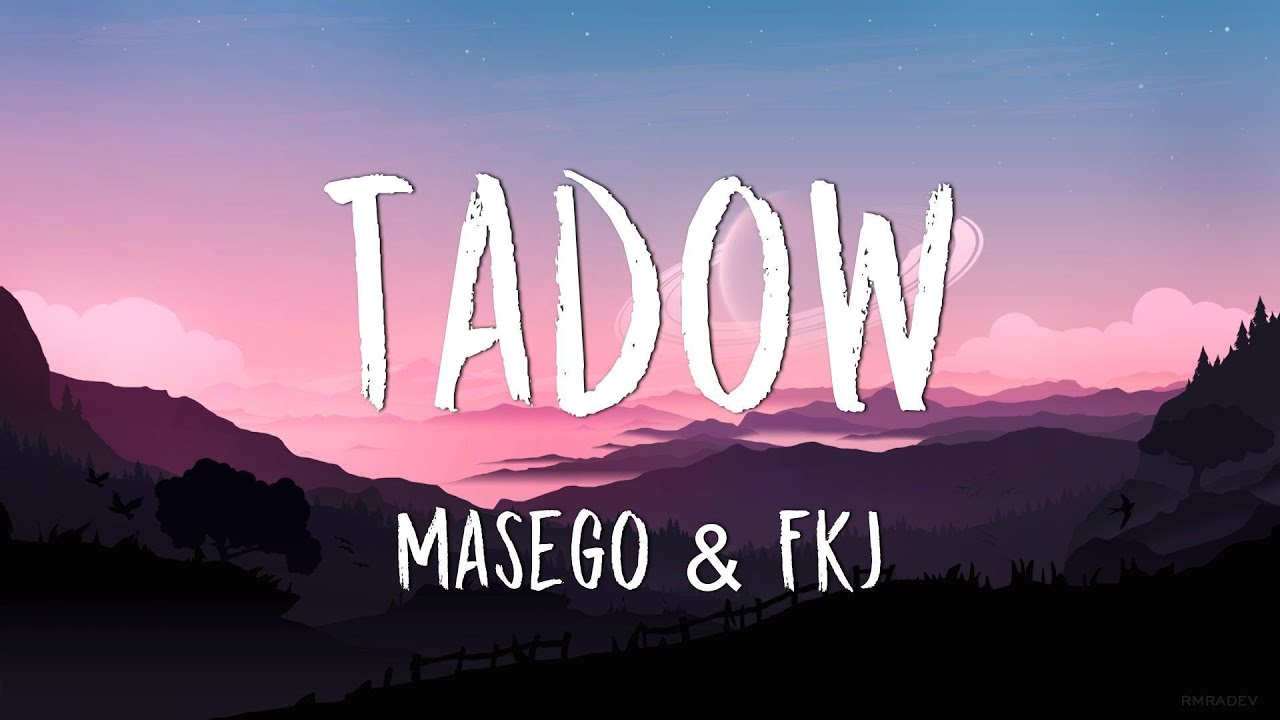 Masego + FKJ - Tadow (Lyrics) - YouTube