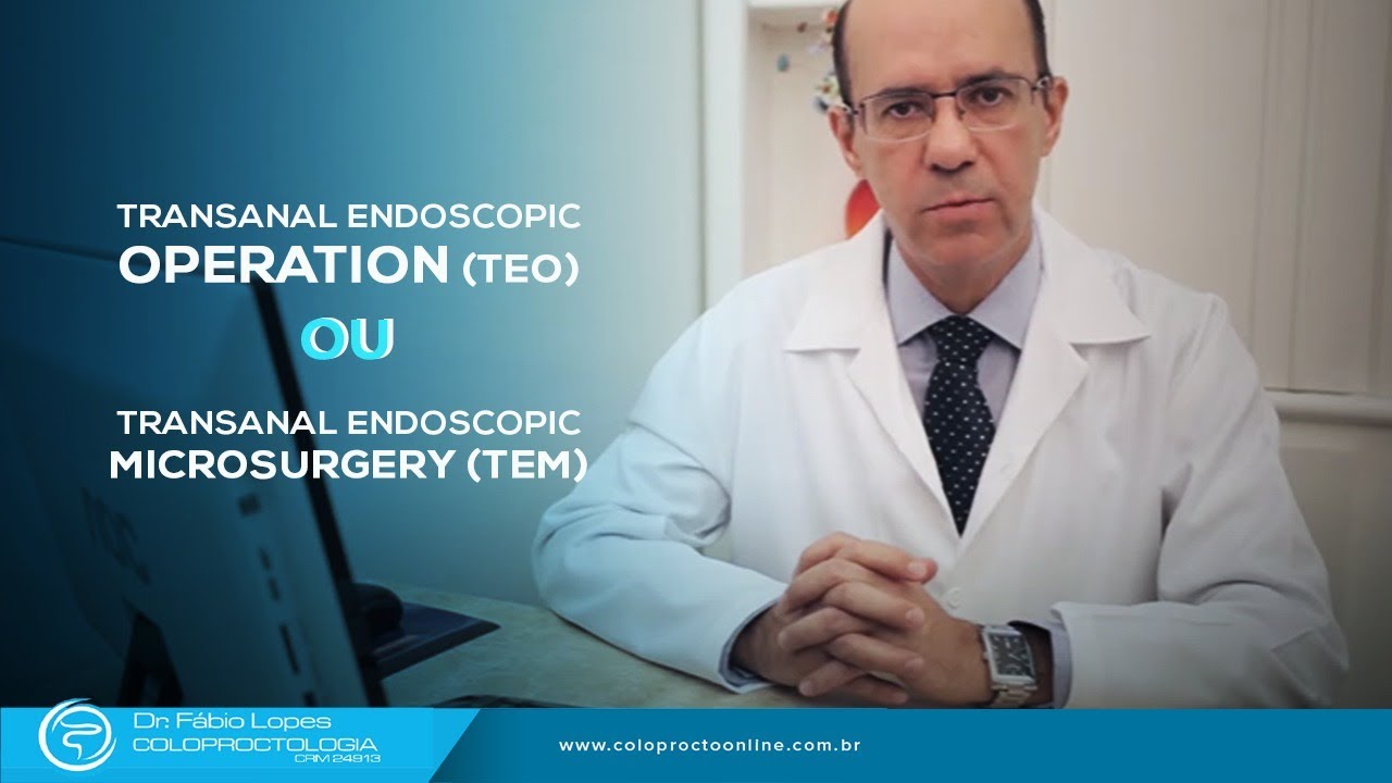 Transanal Endoscopic Operation (TEO) ou Transanal Endoscopic ...