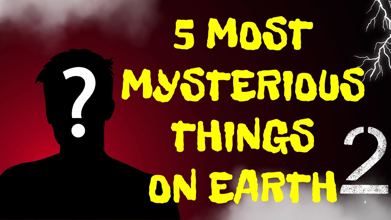 Part 2 - 5 things you dont know about the most mysterious places on ...