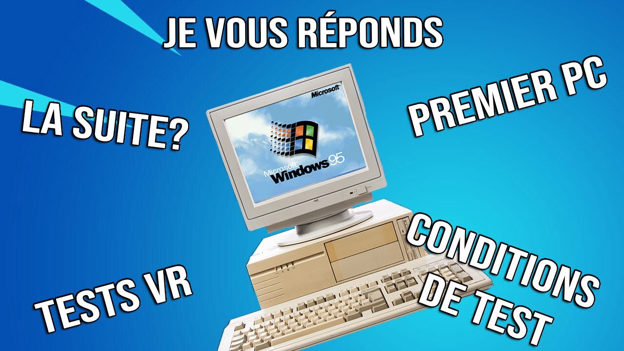 Je vous réponds : Premier PC, conditions de test.. - YouTube
