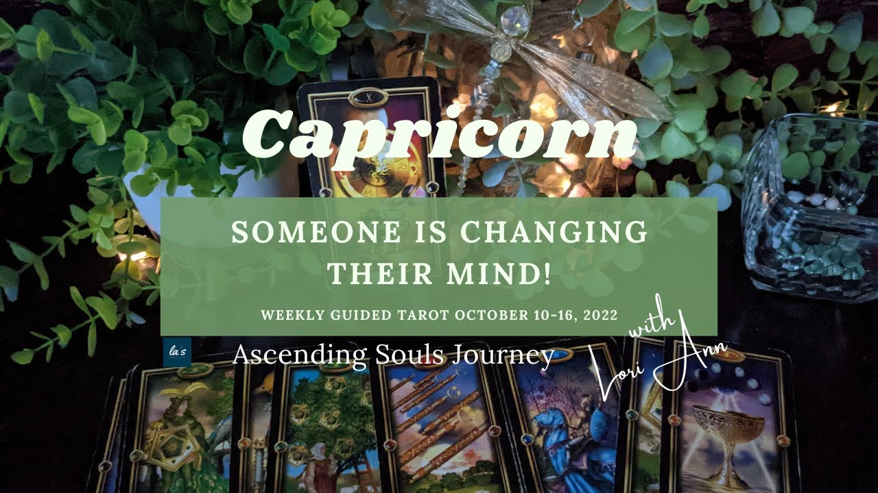 Capricorn - Someone Is Changing Their Mind! Weekly Guided Tarot Reading ...