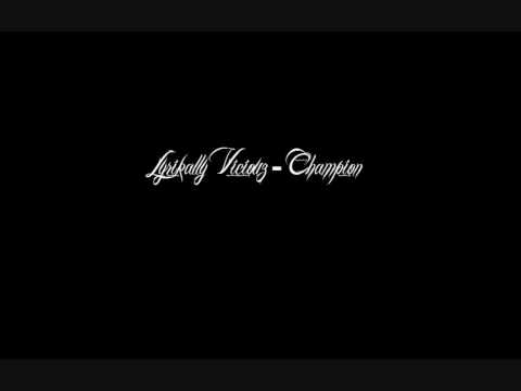 Lyrikally Viciouz - Champion