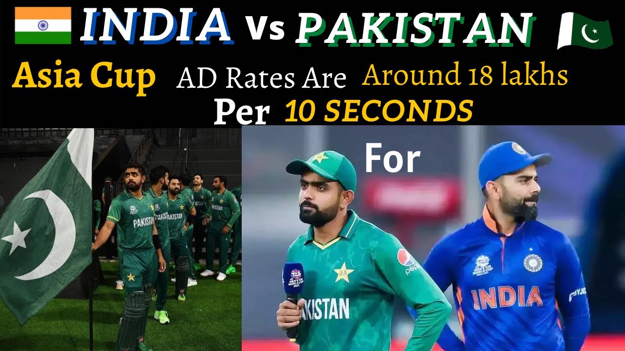 Pak India Match Ads Rates - Is 18 Lakhs Per 10 Seconds Too Much? - YouTube