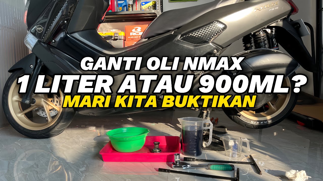 Ganti Oli Nmax 1 Liter Atau 900ml Mana yang Bener? Mari Kita Buktikan ...