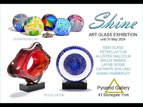 'Shine' an exhibition of Art Glass at Pyramid Gallery York - YouTube
