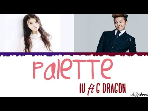 IU(아이유) - Palette(팔레트) (Feat. G-DRAGON) Lyrics [Color Coded_Han_Rom_Eng]