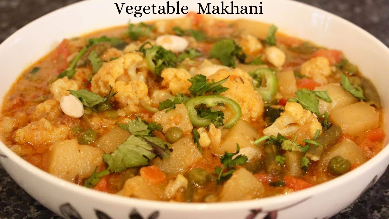 Vegetable Makhani recipe | Veg Makhanwala Recipe | Restaurant Style Veg ...