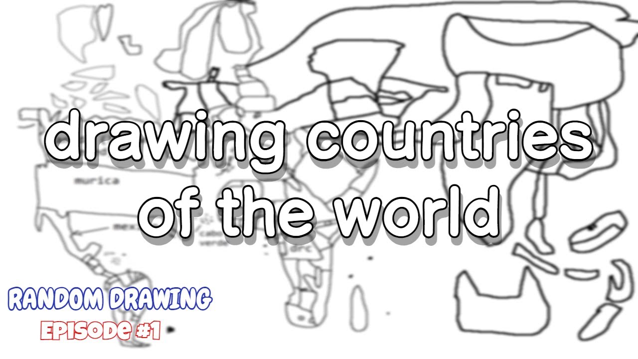 Drawing a map of the world with borders | Random Drawing Episode #1 ...