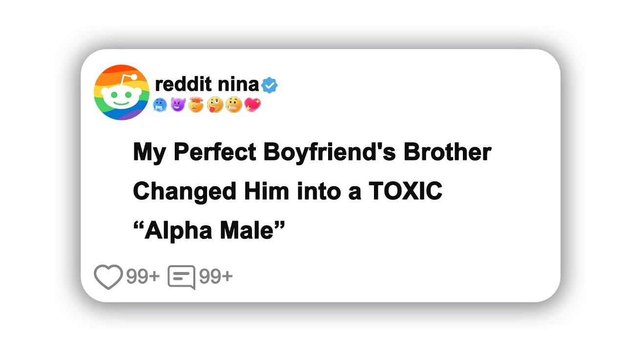 My Perfect Boyfriend's Brother Changed Him into a TOXIC “Alpha Male”# ...
