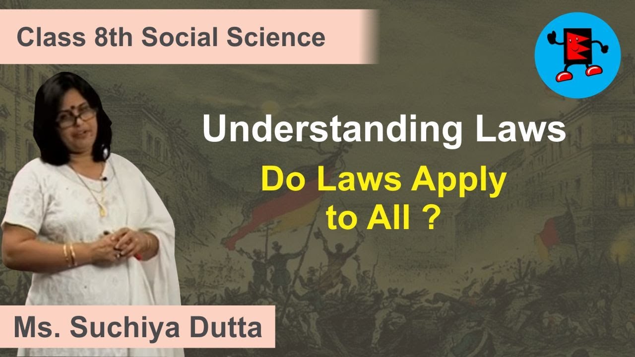 CBSE Class 8 Civics Understanding Laws Do Laws Apply to All ...