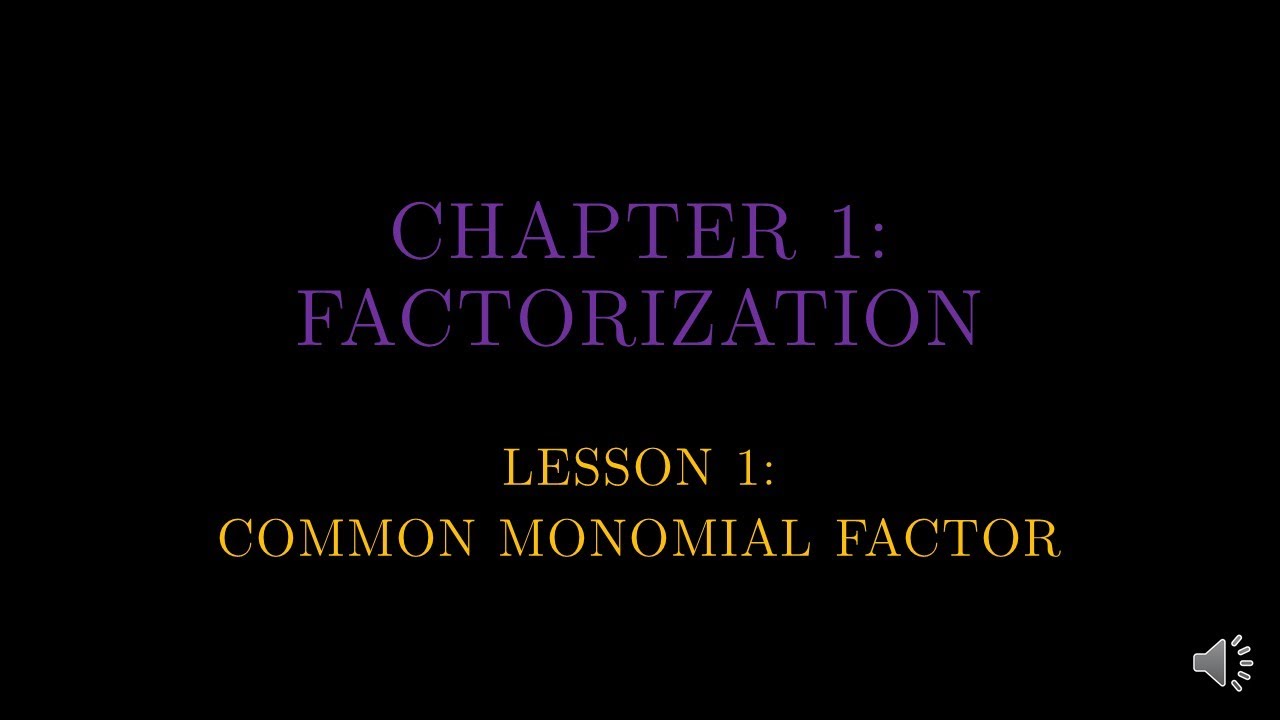 Math 8 - Chapter 1: Factorization - Lesson 1: Common Monomial Factor ...