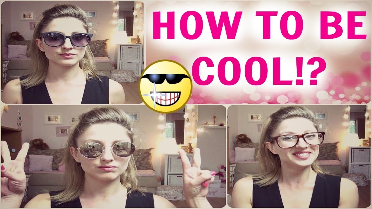 How to be cool? Cool tips for cool people/Asya Eneva - YouTube