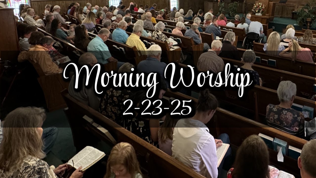 2-23-25 Morning Worship Service - YouTube