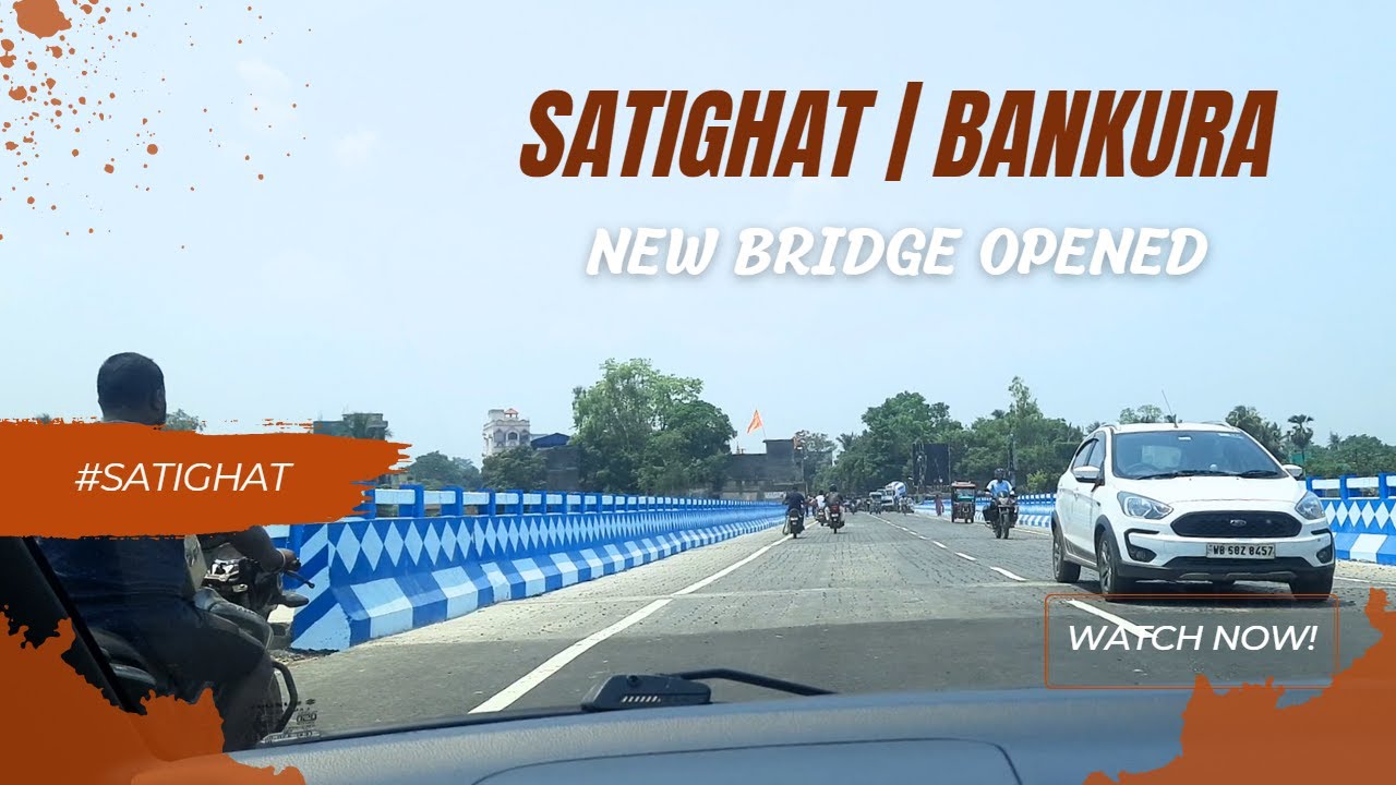 Satighat | Bankura | West Bengal NEW River Bridge Opened After 5 Years ...