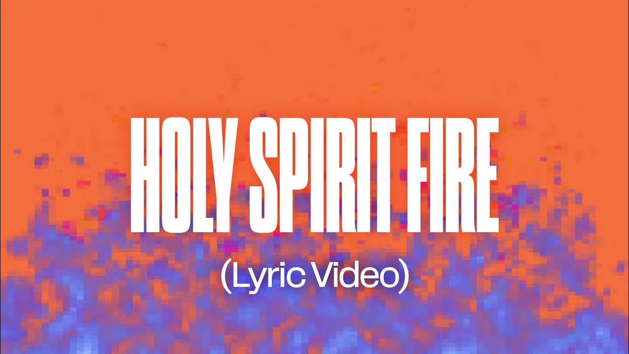 Holy Spirit Fire (Lyric Video) // Enjoy Worship - YouTube
