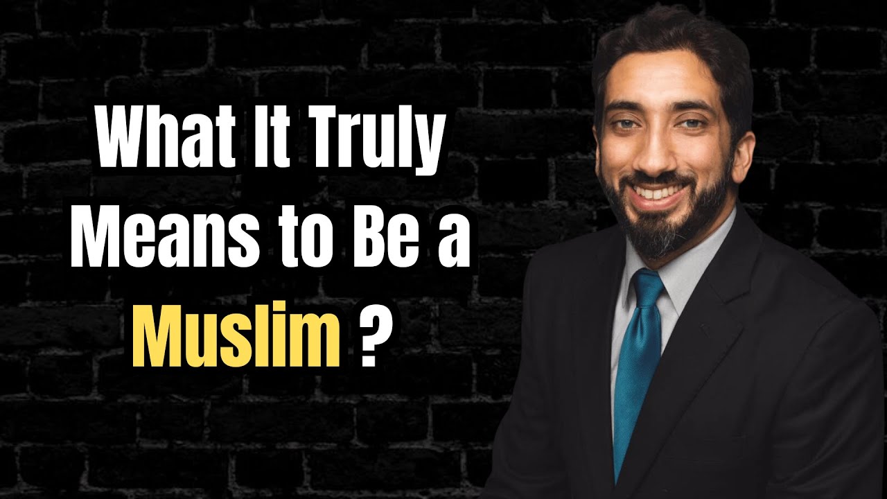 What It Truly Means to Be a Muslim | Surah Al-Qalam Explained | Nouman ...