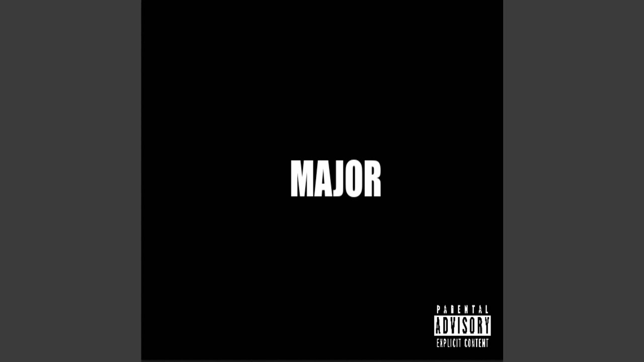 Major - YouTube