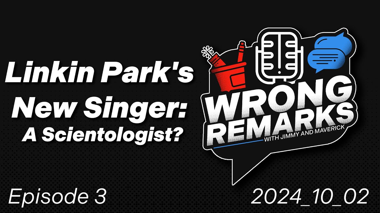 Linkin Park's New Singer: A Scientologist? | 2024 10 02 | Episode 3 ...