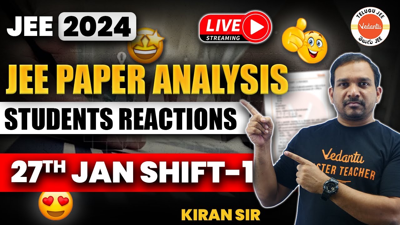 JEE Paper Analysis | 27th Jan Shift - 1 Students Reaction | JEE 2024 | Kiran Sir - YouTube