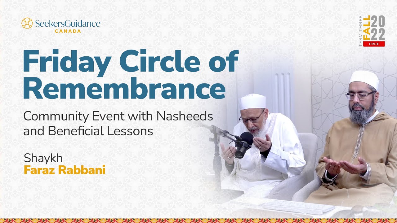 59 - Friday Circle of Remembrance - Shaykh Faraz Rabbani - YouTube